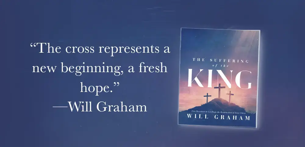 Will Graham Easter Devotional | Billy Graham Evangelistic Association