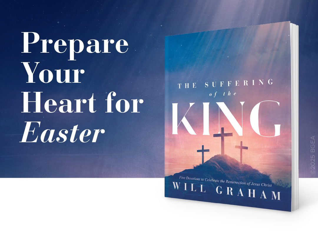 Will Graham Easter Devotional | Billy Graham Evangelistic Association